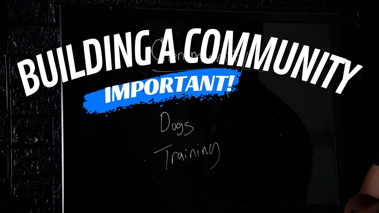 Importance of Building a Community - YouTube