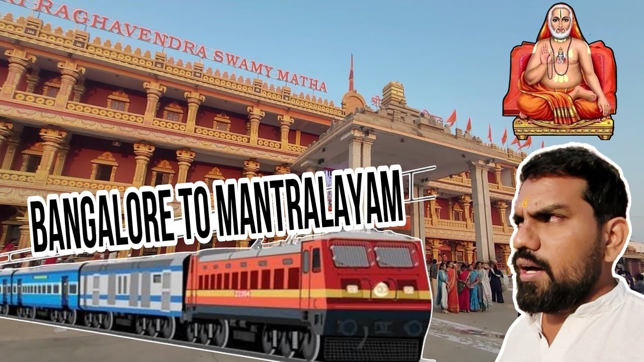 ಮಂತ್ರಾಲಯಕ್ಕೆ ಹೋಗೋಣ ಬನ್ನಿ 🚋 | Bangalore to Mantralayam train journey ...