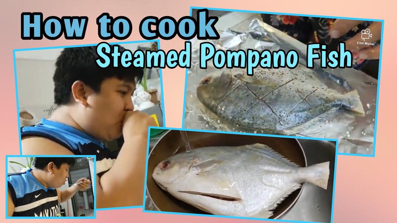 How to cook Steamed Pompano (Fish) by Randolf/Dot/Baldo - YouTube