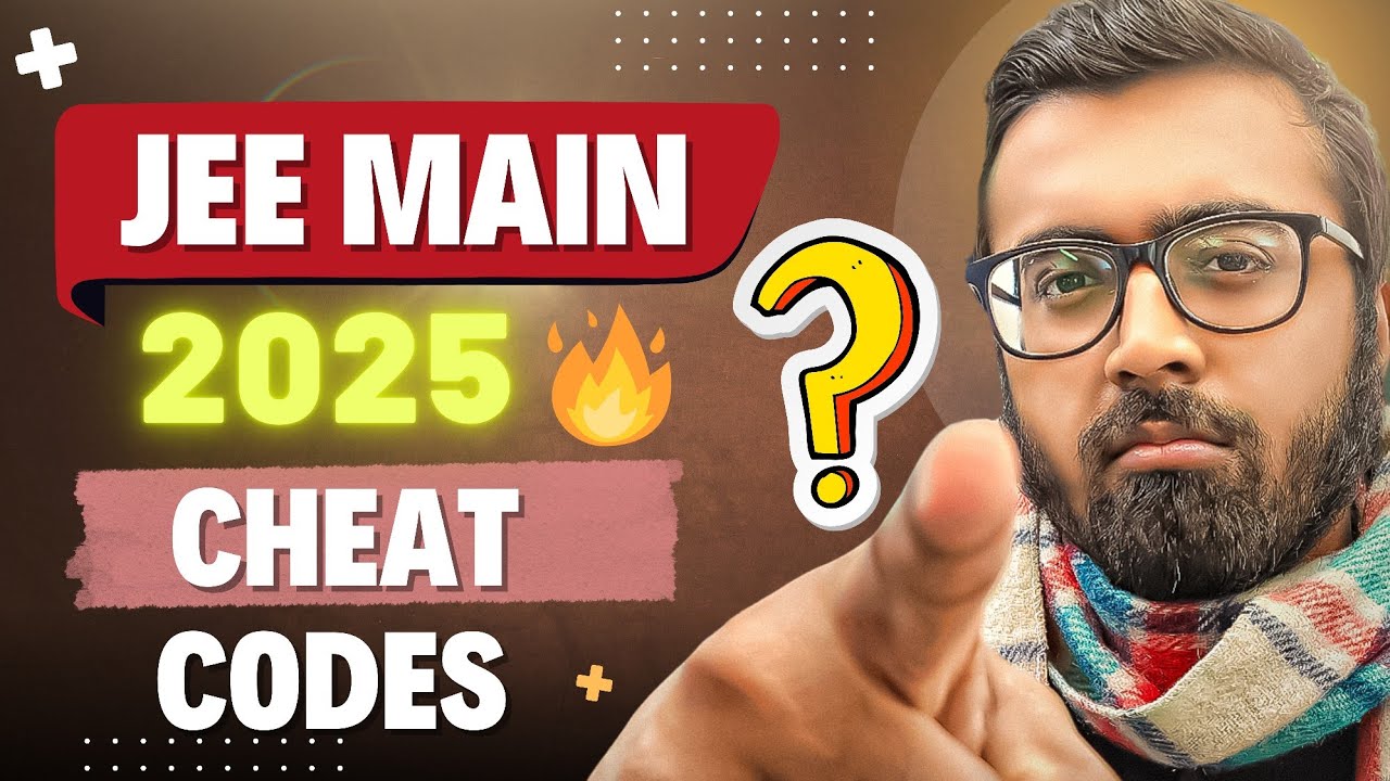 JEE Main 2025 Cheat Codes🥳| Score 180+ Marks in JEE Main 1st Attempt 🚀 - YouTube