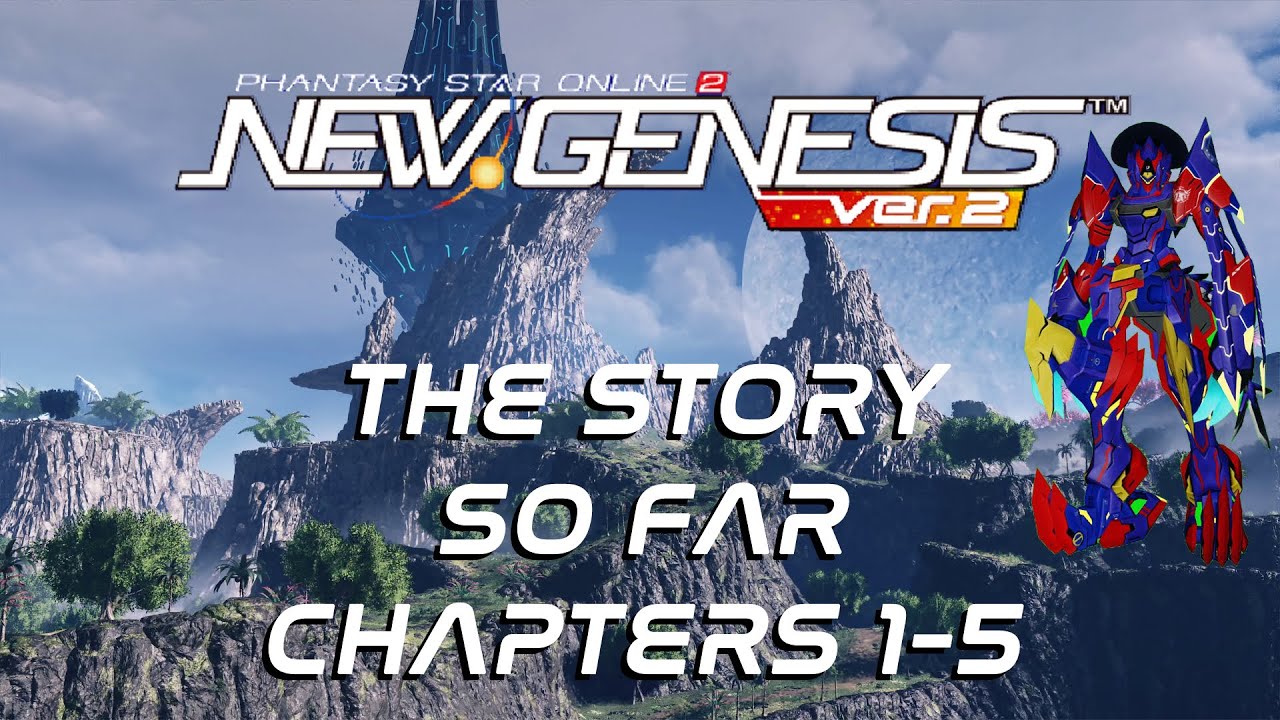 PSO2 New Genesis - The Story So Far - Chapters 1-5 #sponsored #ngs ...