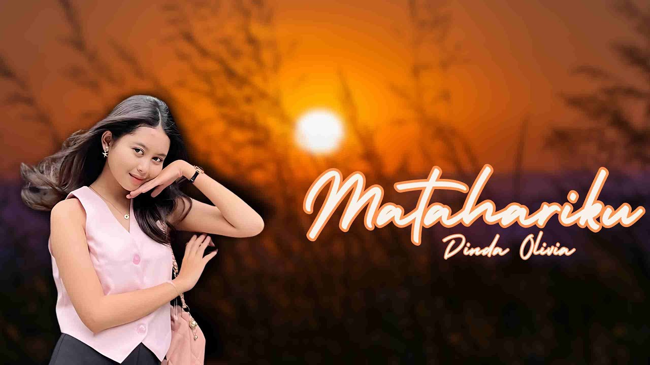 MATAHARIKU - DINDA OLIVIA | Mardatila Group - YouTube