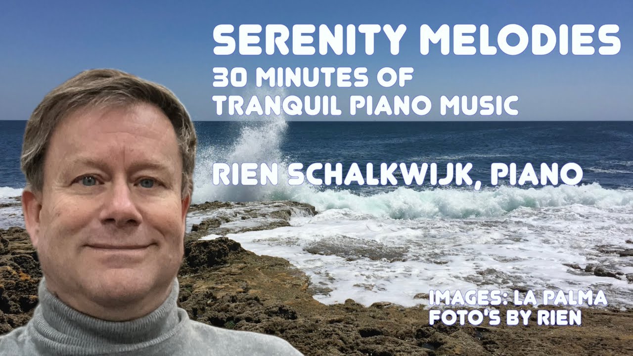RIEN SPECIAL: Relaxing Piano Music | Serenity Melodies by Rien Schalkwijk - YouTube