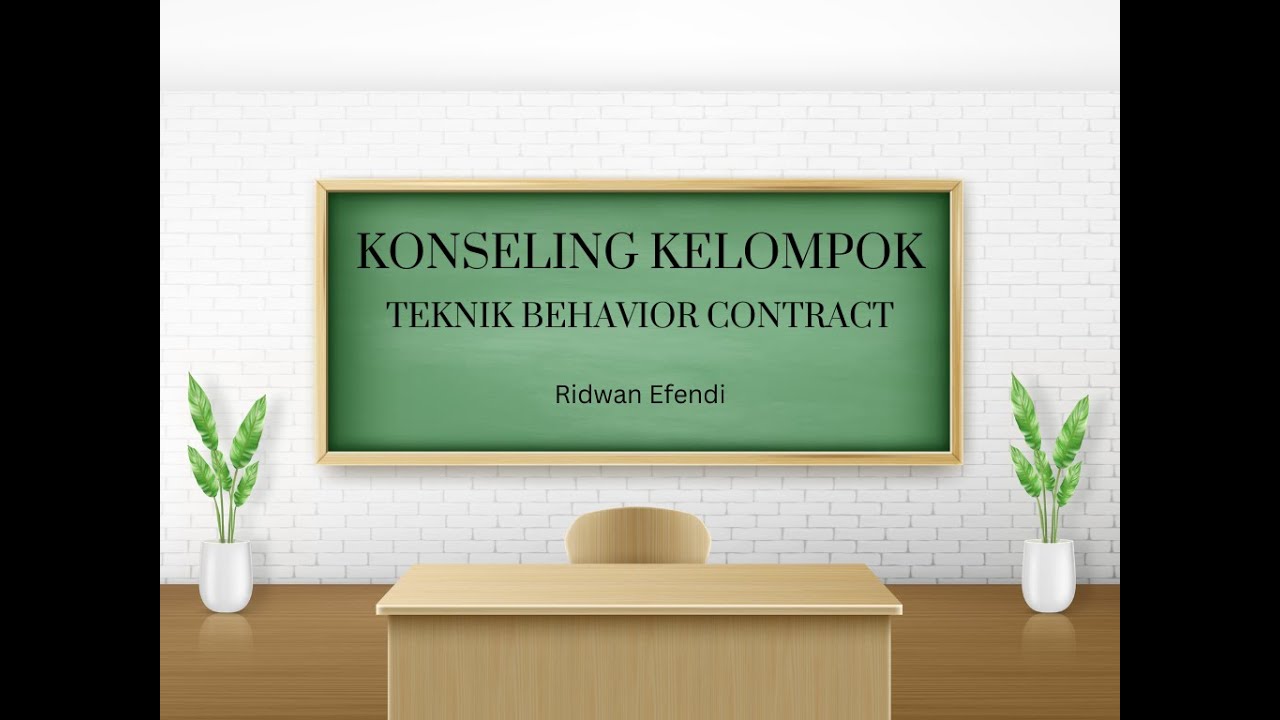 KONSELING KELOMPOK TEKNIK BEHAVIOR CONTRACT - YouTube