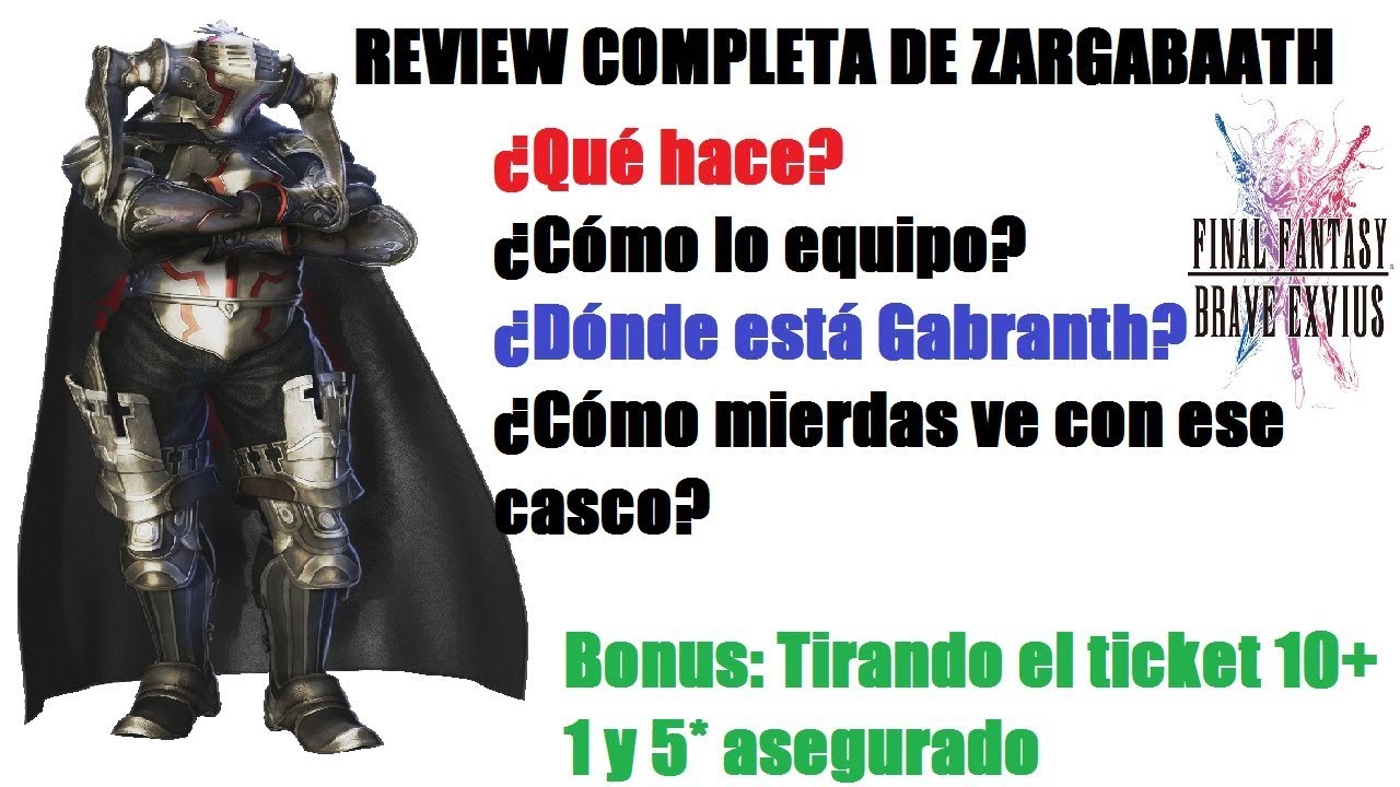 FFBE || Review de Zargabaath + Tirada de tickets (a lo pobre) - YouTube