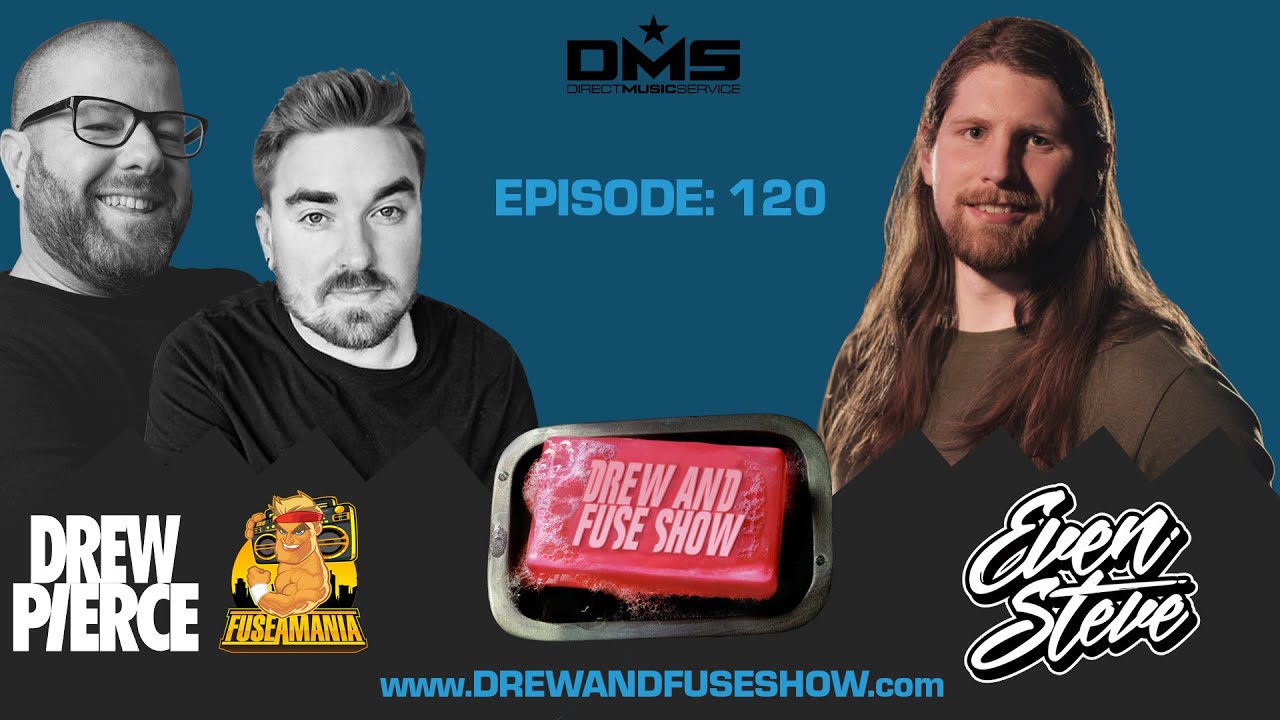 Drew And Fuse Show Episode 120 Ft. Even Steve - June 2024 Music Episode ...