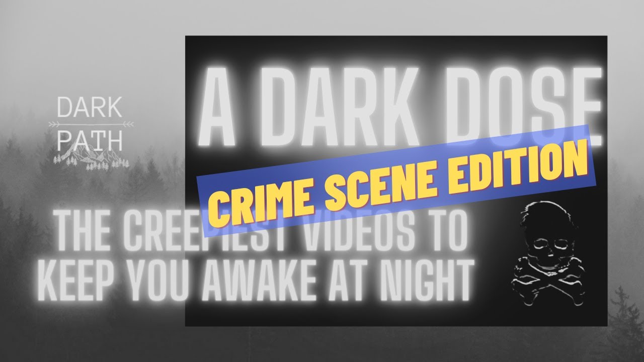 Gruesome Crime Scene Compilation True Scary Videos Youtube