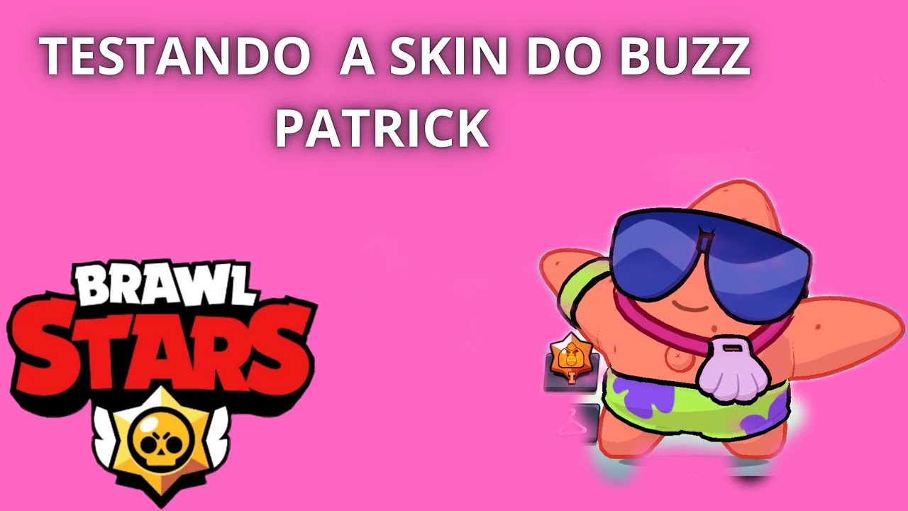 (BRAWL STARS) TESTANDO A SKIN DO BUZZ PATRICK - YouTube