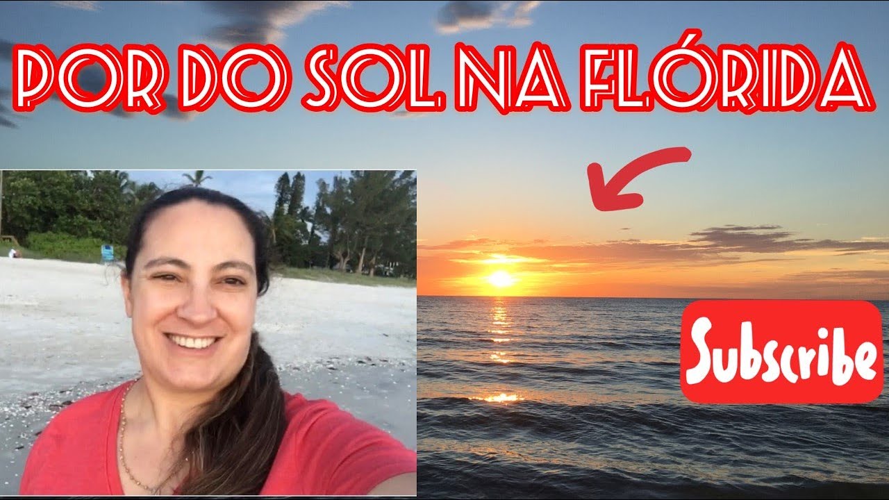 FLORIDA SUNSET/PÔR DO SOL DA FLÓRIDA! - YouTube