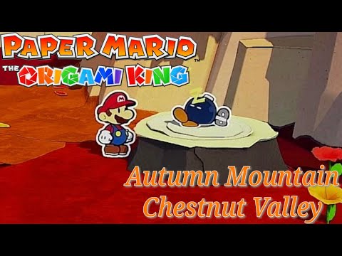 Autumn Mountain & Chestnut Valley! // Paper Mario: The Origami King ...