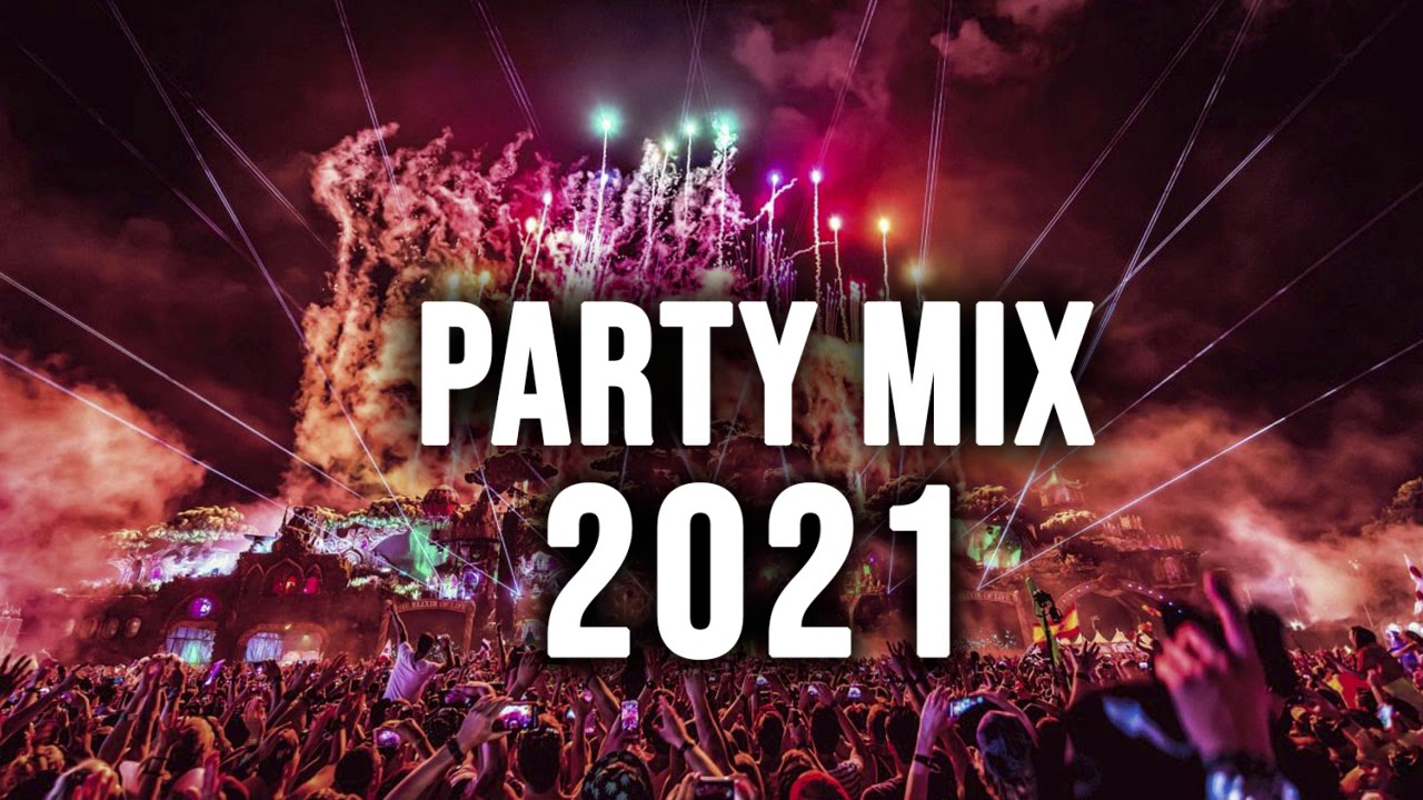 Party Mix 2021 - Best Remixes Of Popular Songs 2021 - EDM Party Electro ...