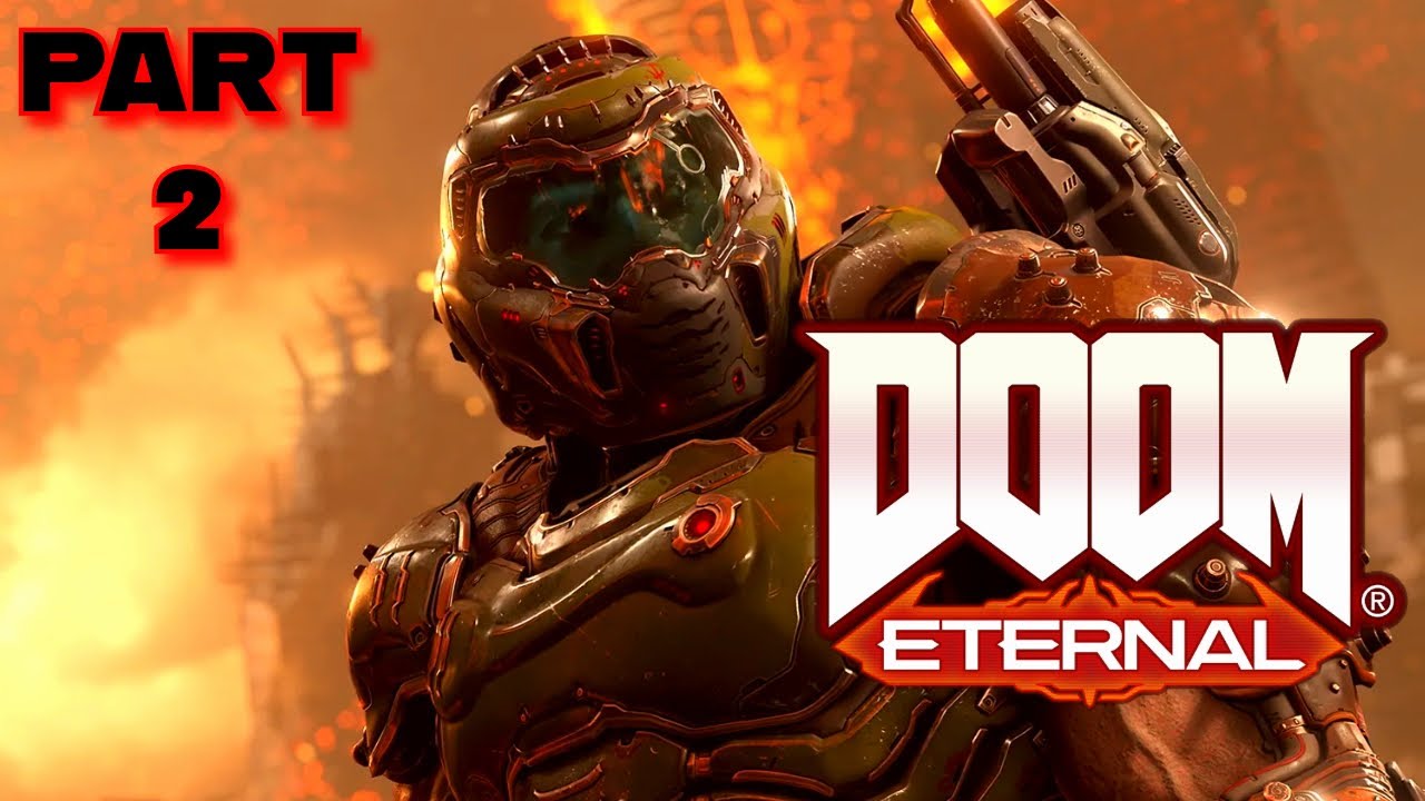 🔴DOOM ETERNAL| PlayThrough Gameplay Part 2 - YouTube