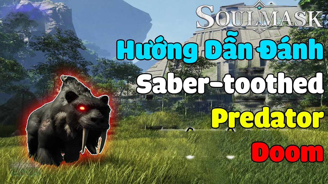 #soulmask Hướng Dẫn Đánh Boss Saber-toothed Predator of Doom - YouTube