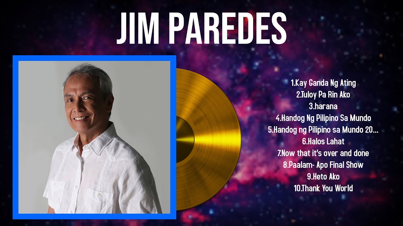 The best of Jim Paredes full album 2024 ~ Top Artists To Listen 2024 ...