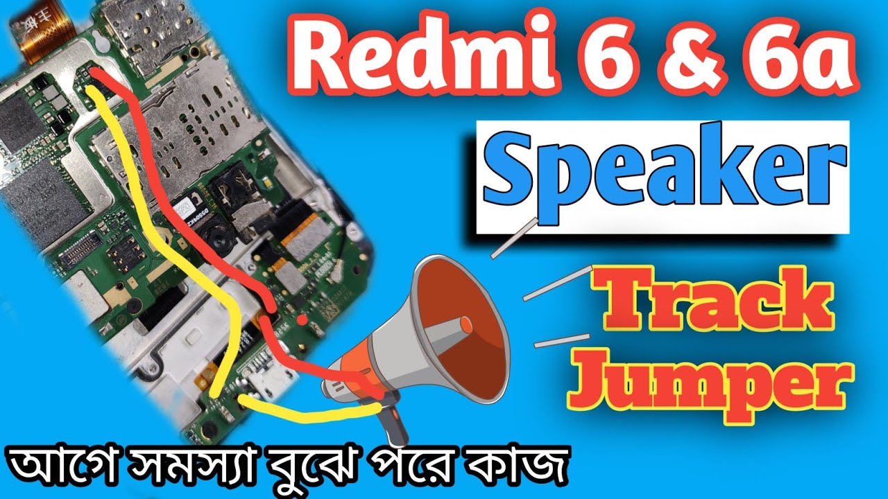 Redmi 6a Speaker Problem Solution || Redmi 6a Speaker Track Jumper ...