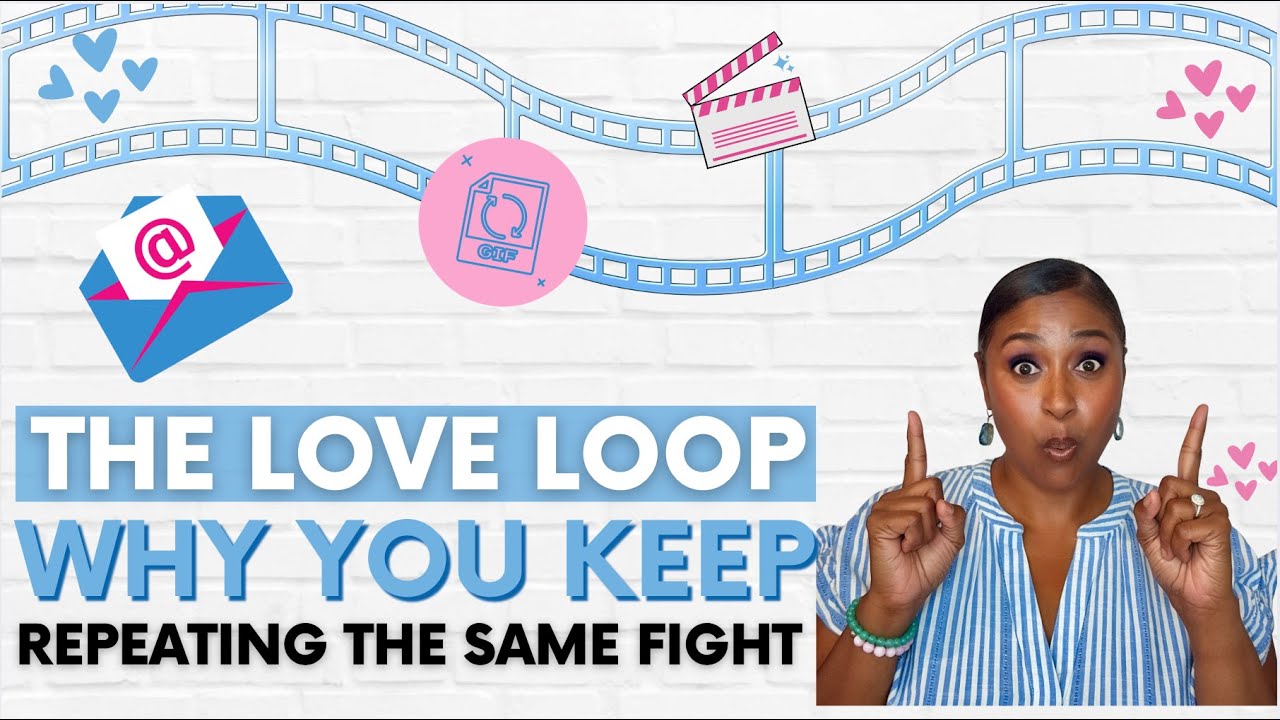 The Love Loop: Why You Keep Having the Same Argument (and How to Stop ...