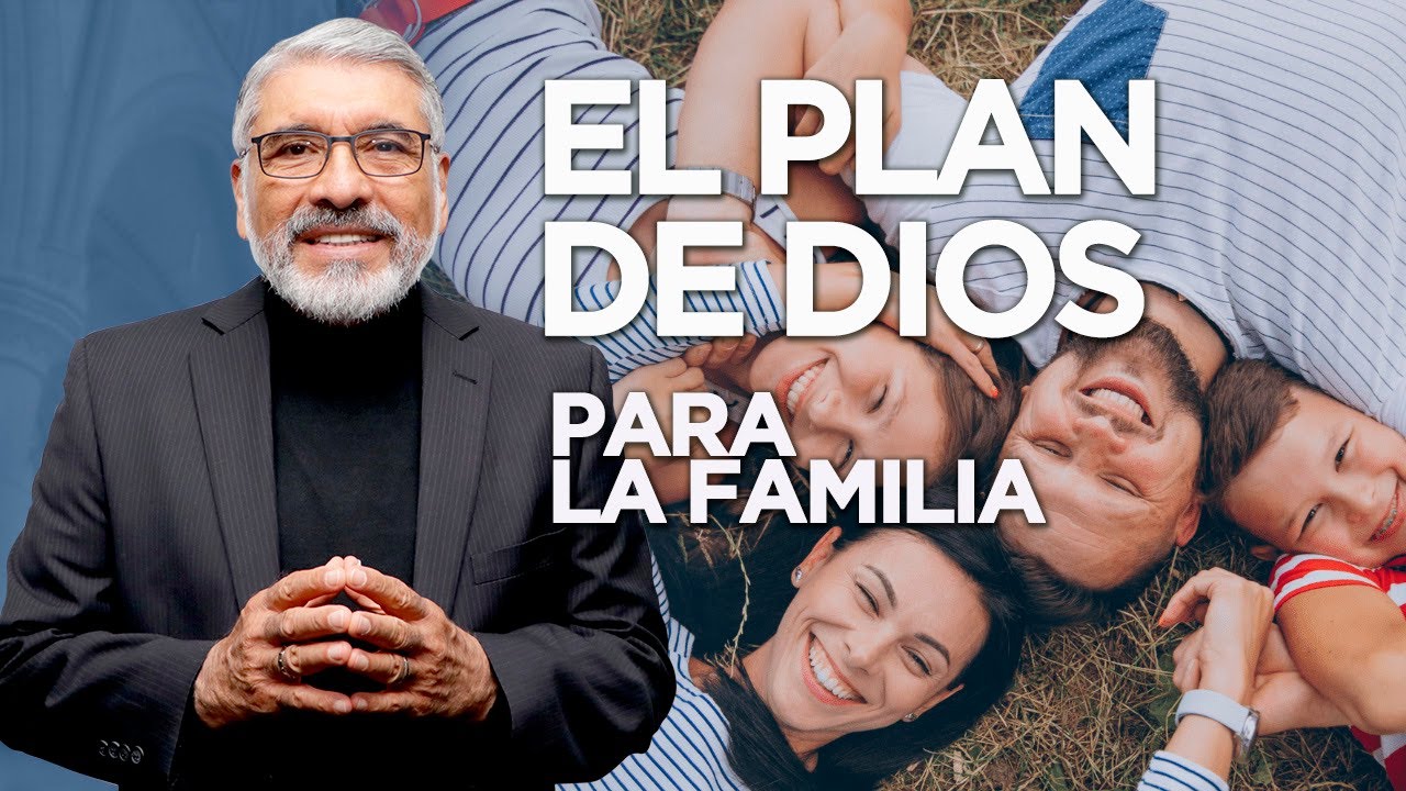 EL PLAN DE DIOS PARA LA FAMILIA - HNO. SALVADOR GOMEZ - YouTube