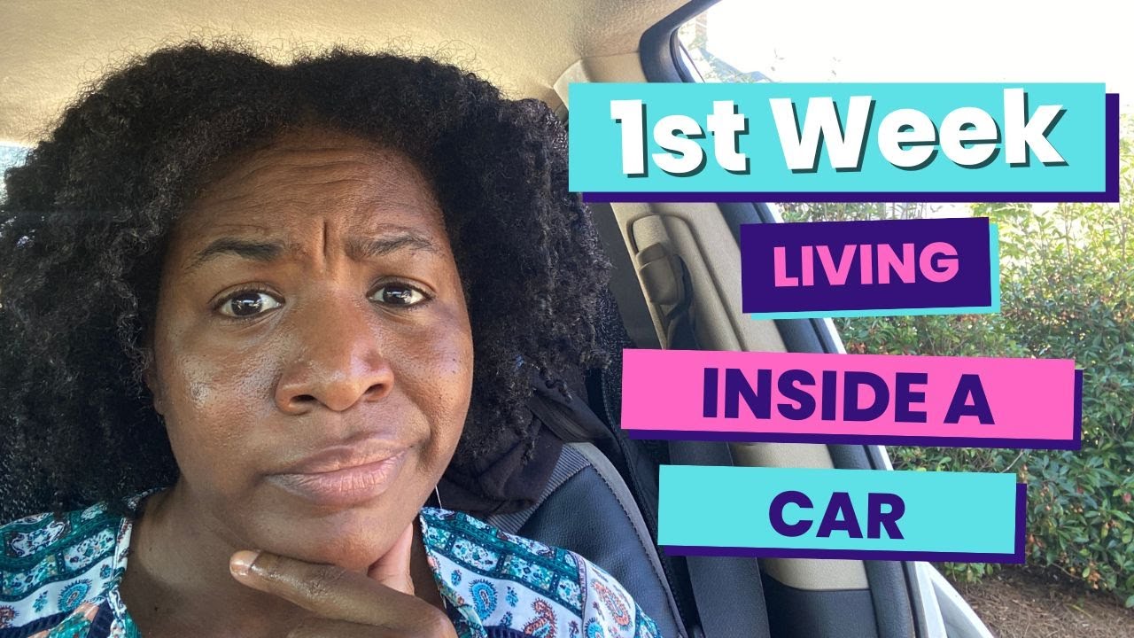 Living In A Car | My First Week Living In A Car! - YouTube