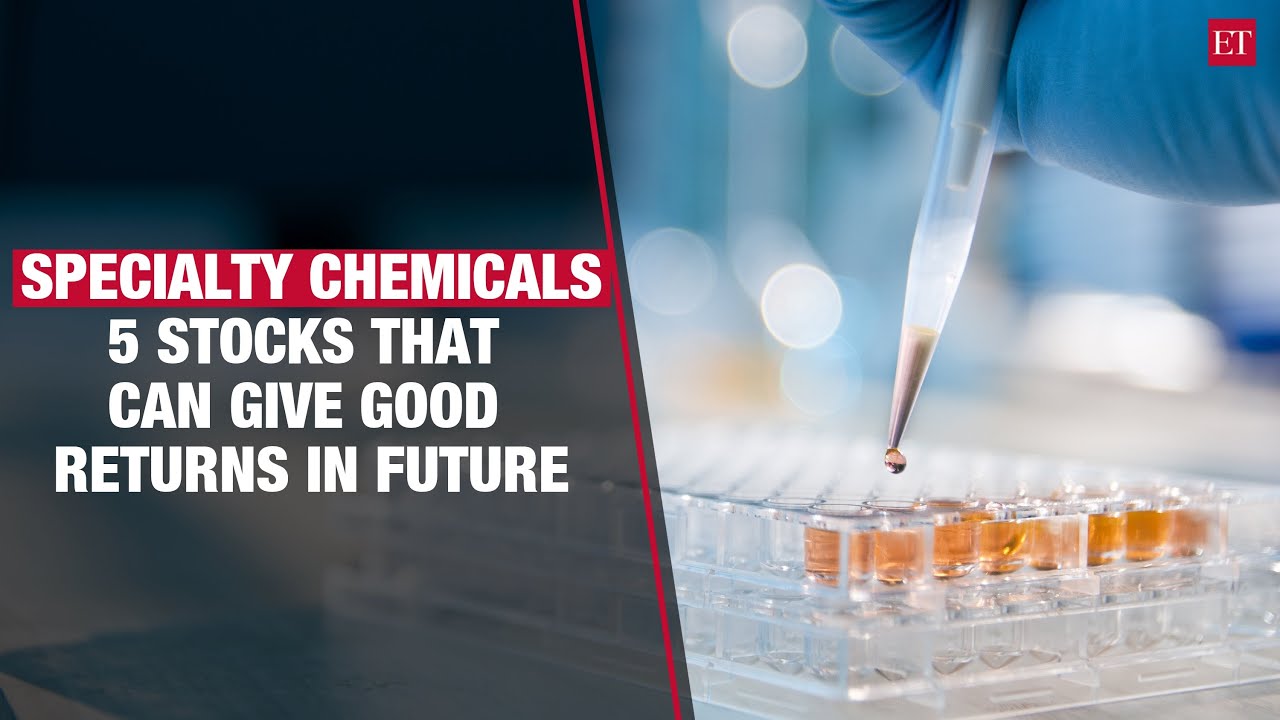 Specialty chemical sector: These 5 stocks can give good returns in ...
