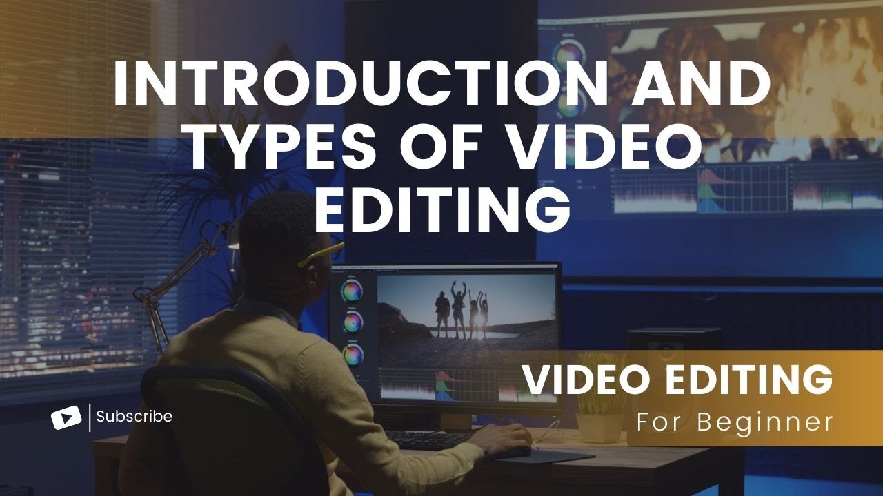 introduction and types of video editing - YouTube
