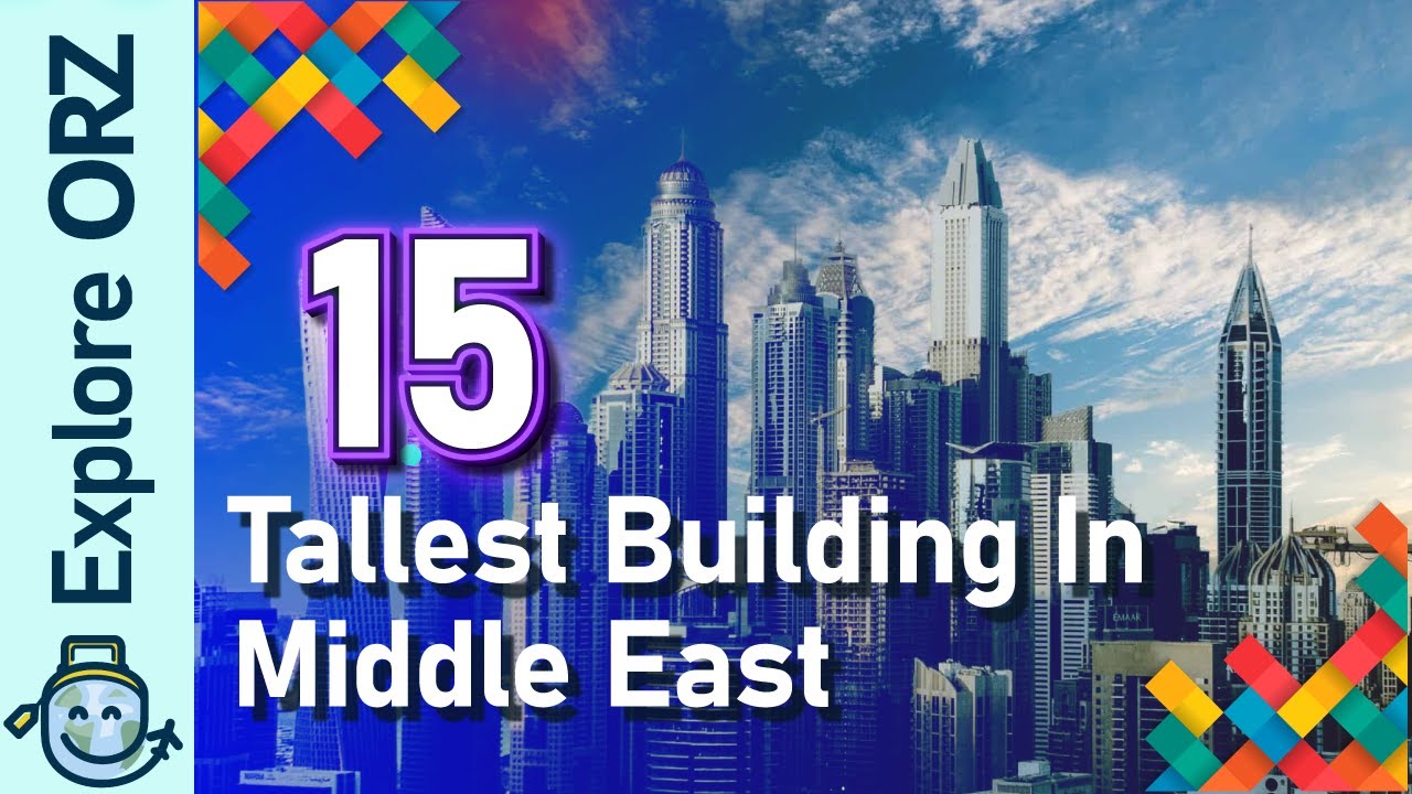 15 Tallest Building In Middle East | Middle East's Tallest Skyscraper ...
