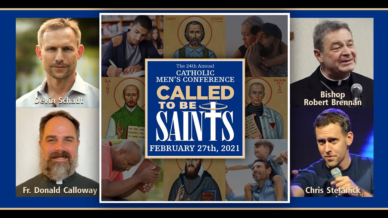 24th Annual Catholic Men's Conference - Called to be Saints - YouTube