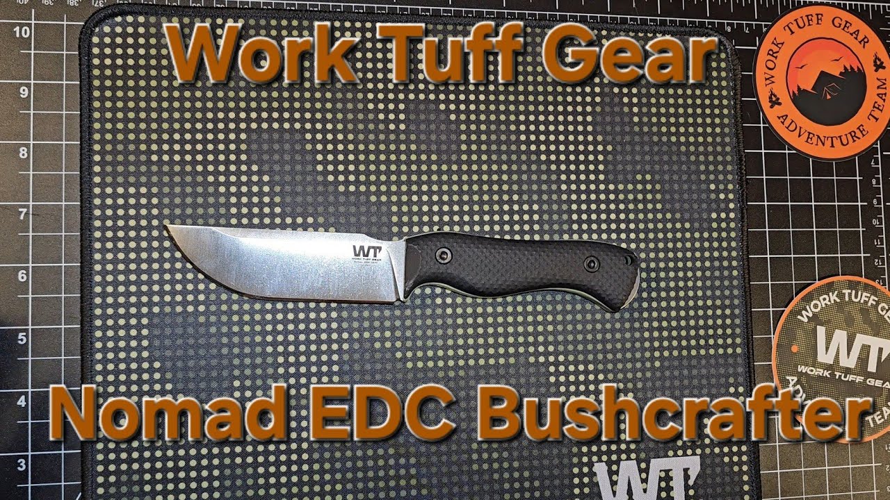 Work Tuff Gear Nomad Bushcrafter in N690 Cryo - Review & Testing! # ...