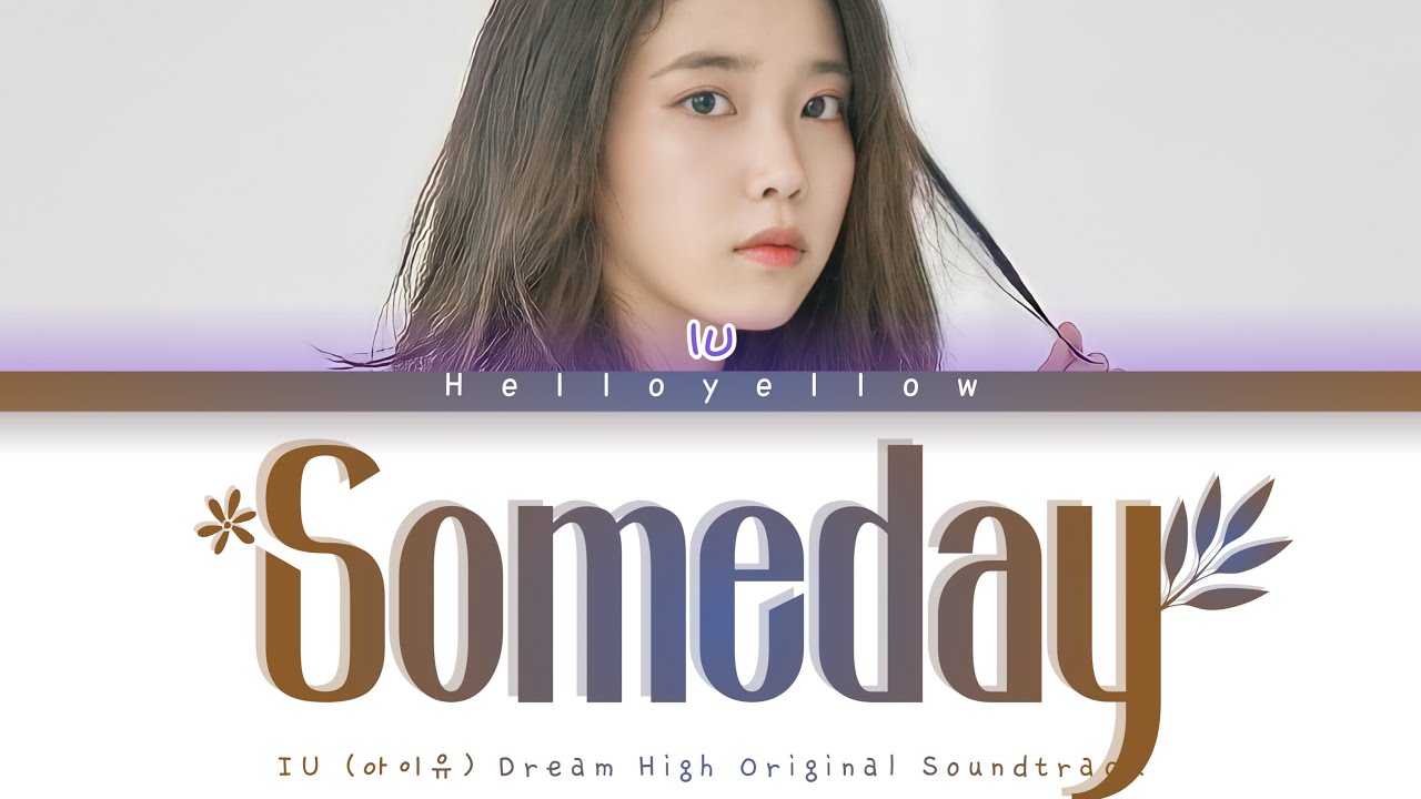 IU - Someday "Dream High Ost.(아이유 - Someday 가사) [Color Coded Han/Rom ...