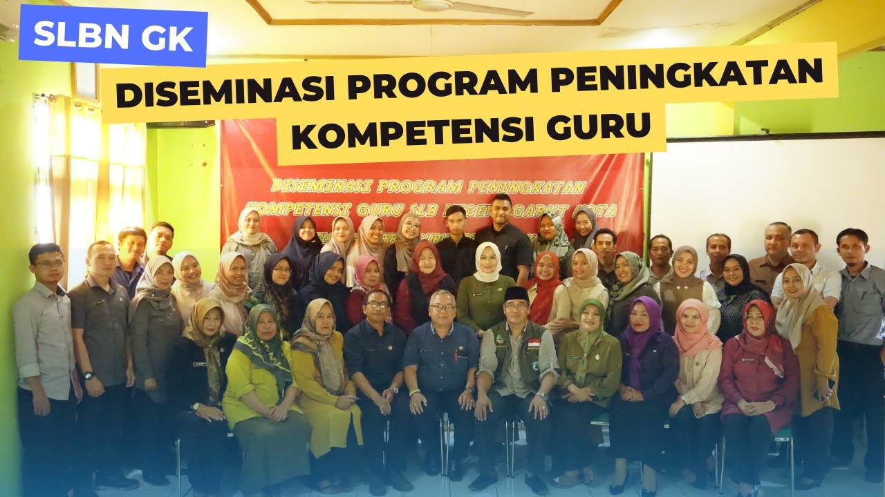 Diseminasi Program Peningkatan Kompetensi Guru SLB Negeri Garut Kota ...