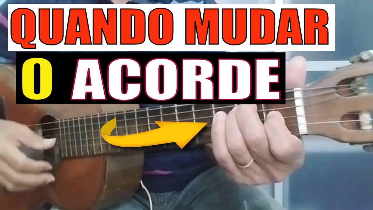 Quando Devo Mudar O Acorde Aula De Violão Youtube
