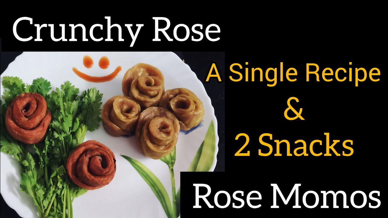 ||2 Snacks and A Single Recipe||Rose Momos|| Crunchy Rose|| Must Try ...