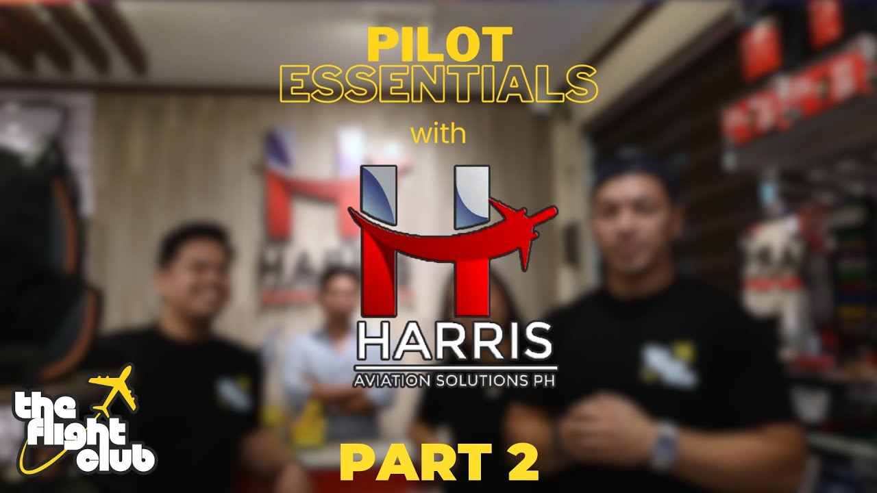 Pilot Essentials with Harris Aviation Solutions (Pt. 2) | The Flight ...