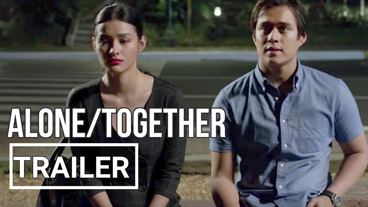 Alone/Together -- Liza Soberano, Enrique Gil | Filipino Movie Trailer ...