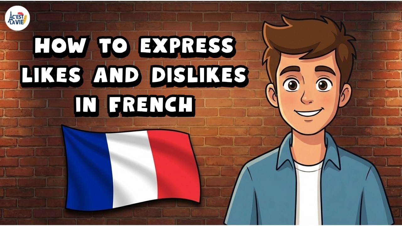 How to Express Likes and Dislikes in French | Learn French | French For ...