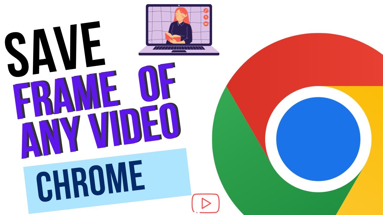 How to Save a Frame of a Video in Google Chrome – Capture and Save ...