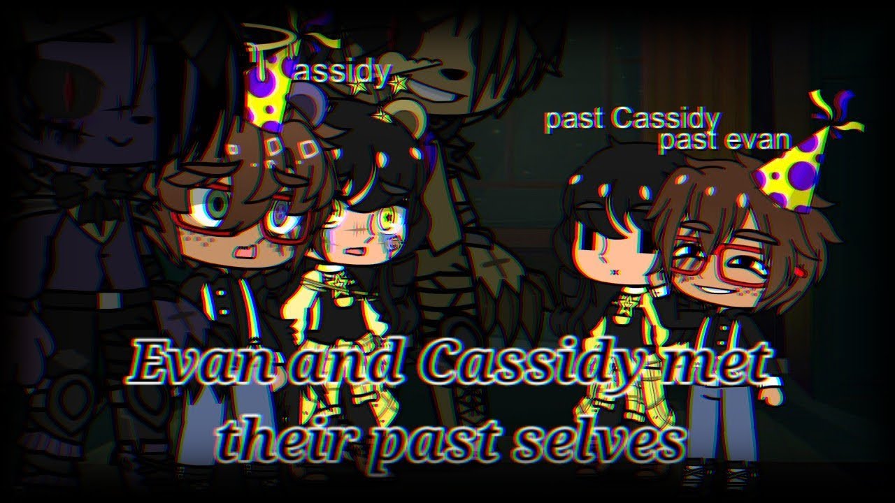 Evan and Cassidy met their past selves||GGMM||gacha club x fnaf|| evan ...