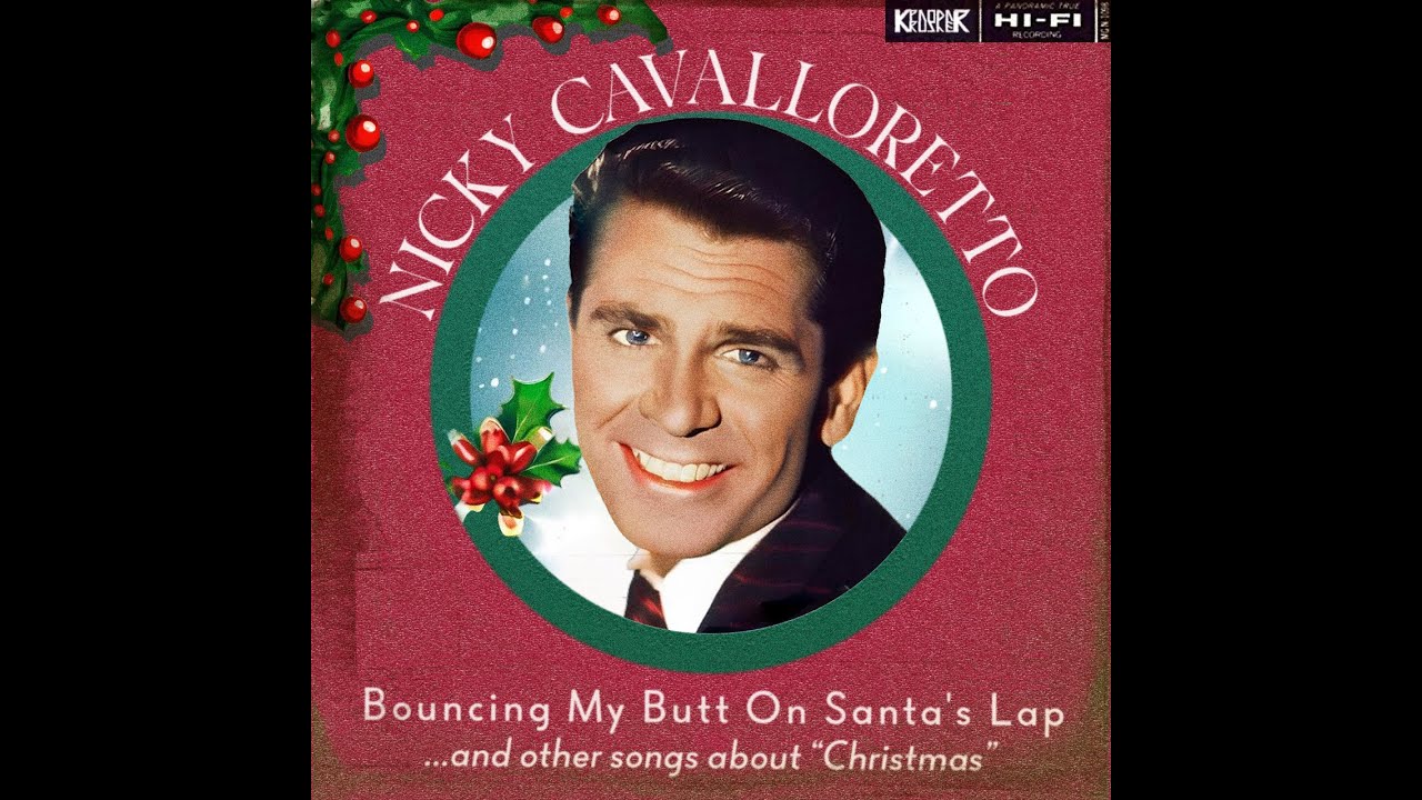 Nicky Cavalloretto - Bouncing My Butt On Santa's Lap (full album ...