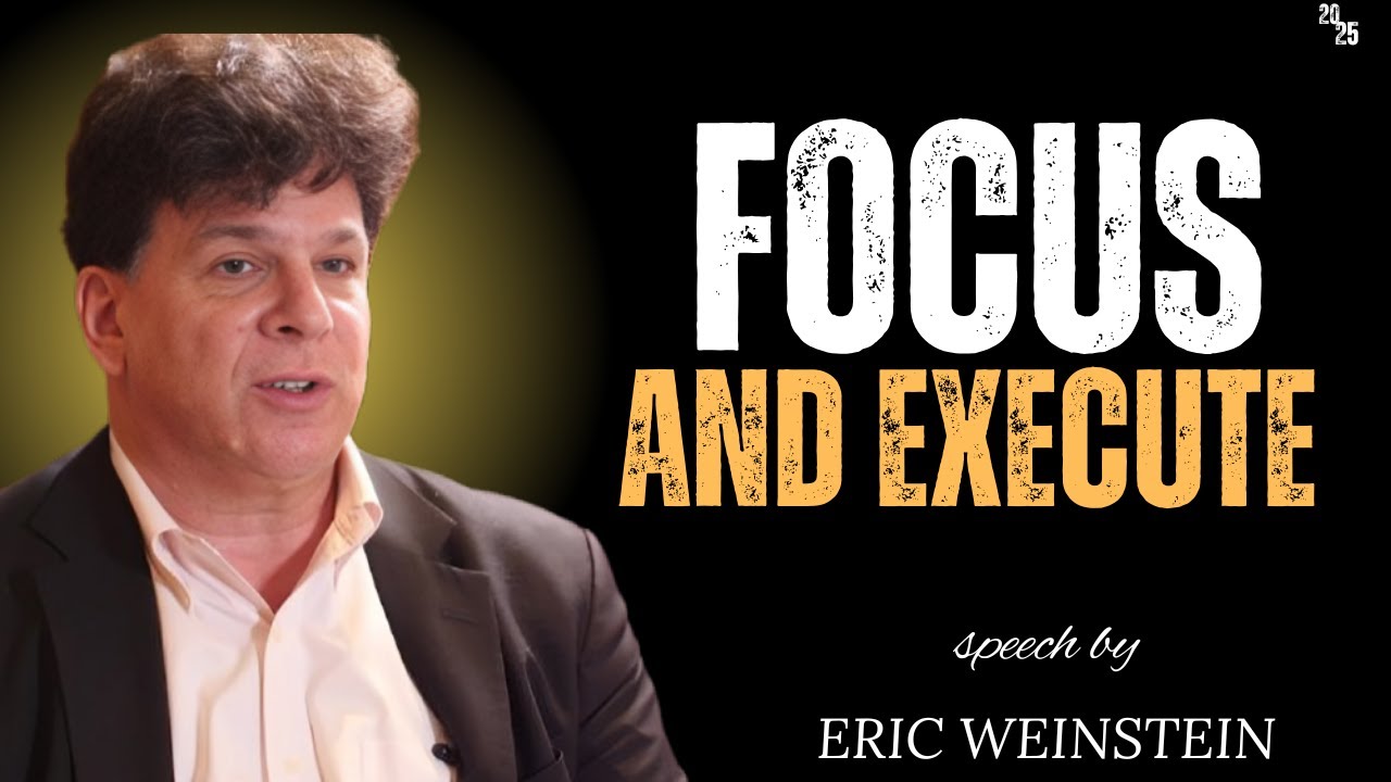 Focus And Execute ||Eric Weinstein|| - YouTube