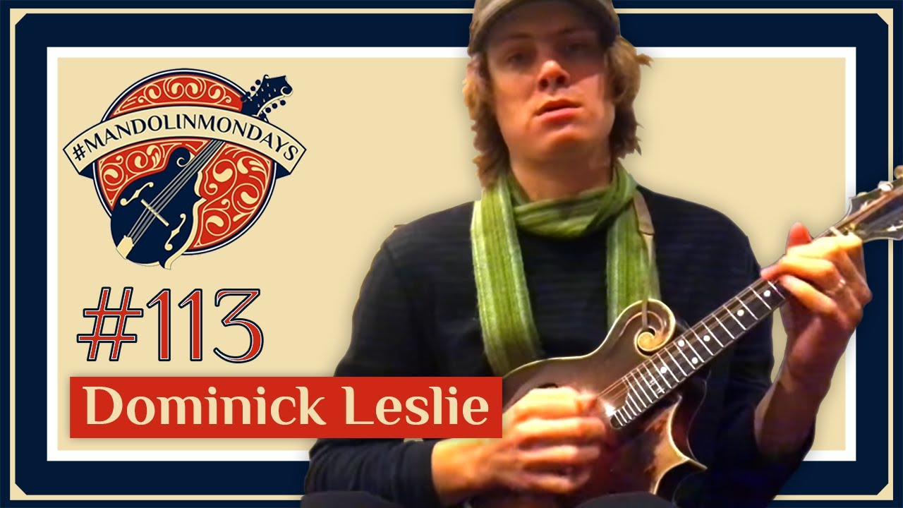 Mandolin Mondays Featuring Dominick Leslie /// "Free in Gaspesie" - YouTube