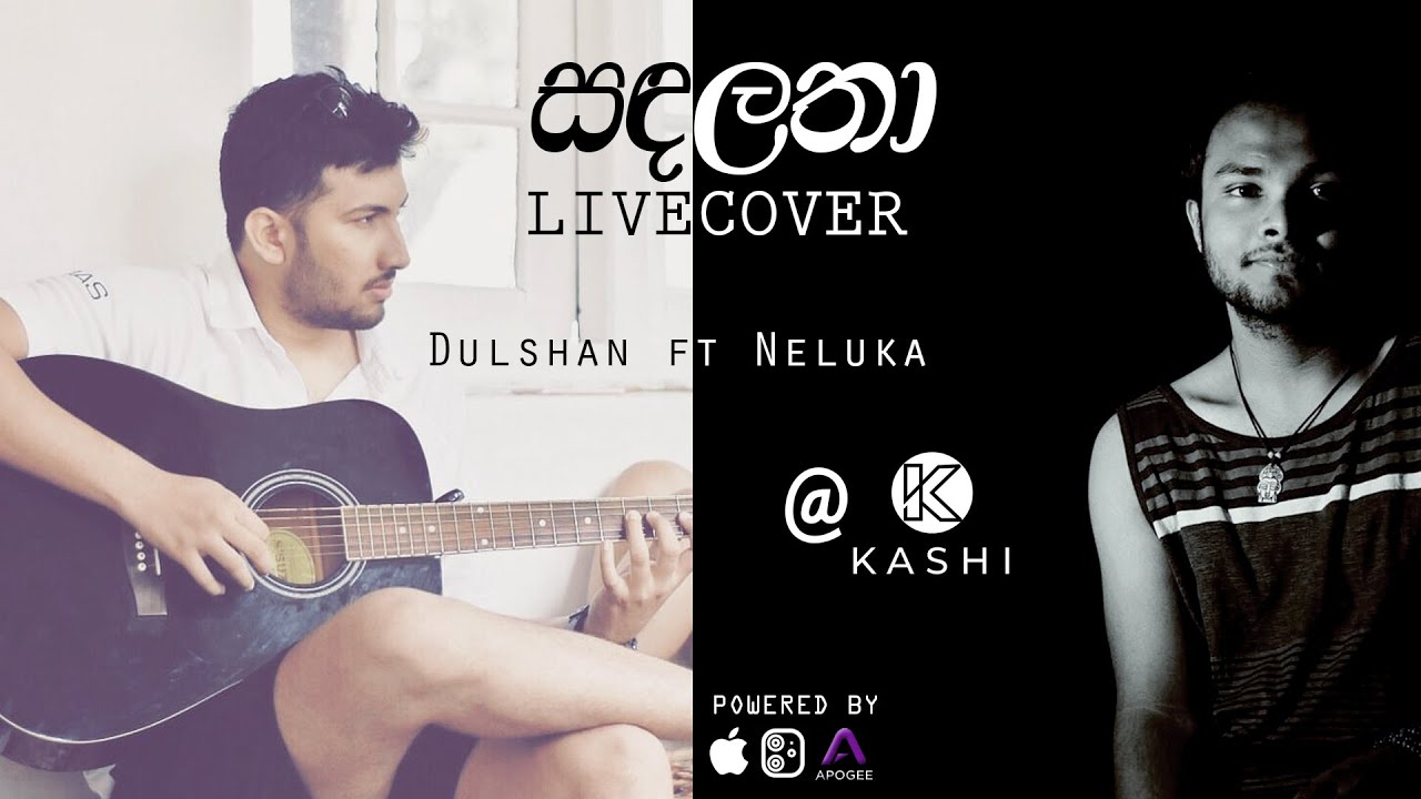 Sanda Latha Cover (සදලතා) | Dulshan Ft. Neluka | Kashi - YouTube