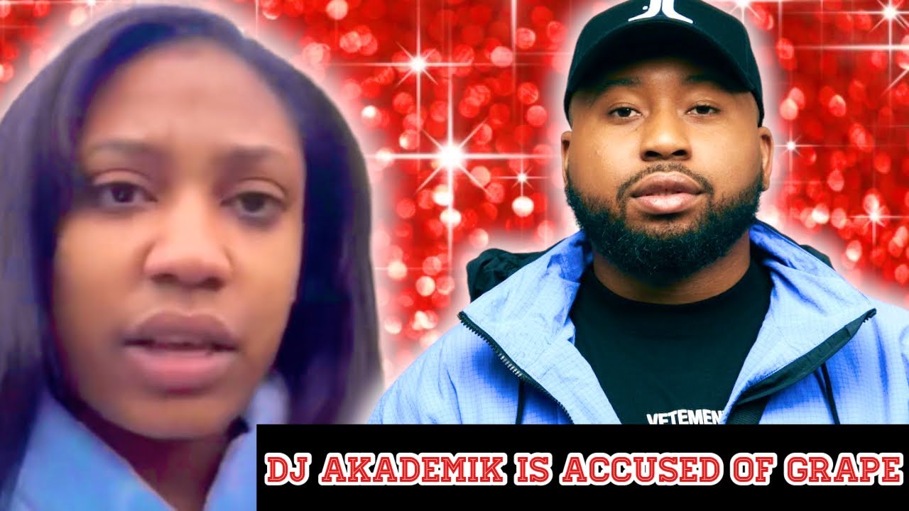 Dj Akademik Alleged Accuser comes forward with proof of his action ...