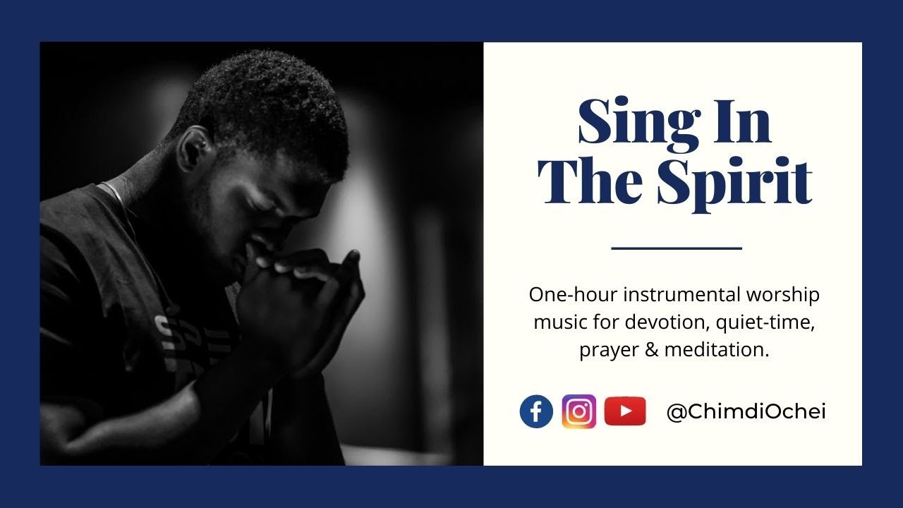 Sing In The Spirit Worship And Meditation Series 2 Chimdi Ochei Sing In The Spirit Worship And Meditation Series 2 Chimdi Ochei