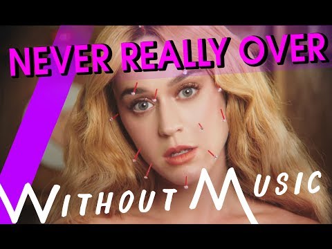 KATY PERRY - Never Really Over (#WITHOUTMUSIC Parody)