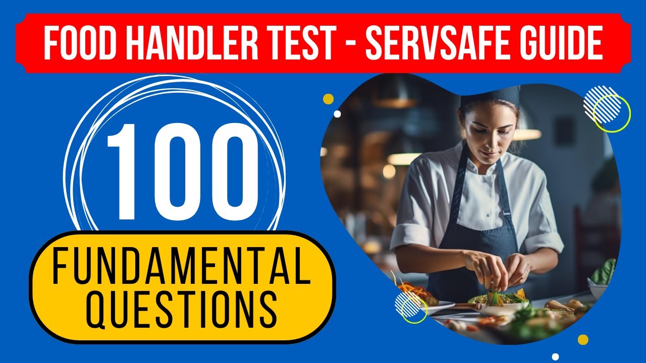 Food Handler Practice Test 2025 - ServSafe Study Guide (100 Fundamental ...