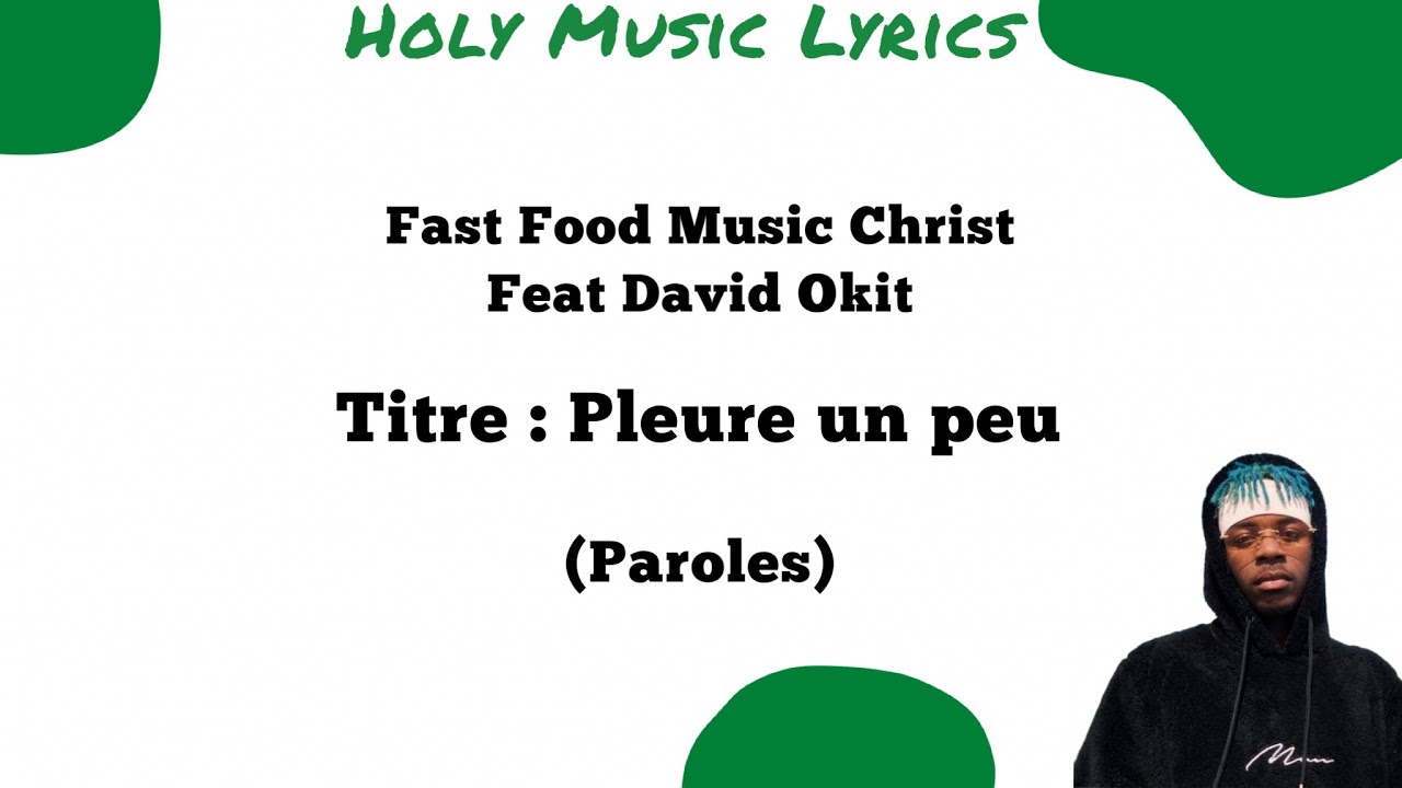 Pleure un peu - Fast Food Music Christ feat David Okit (Paroles) - YouTube