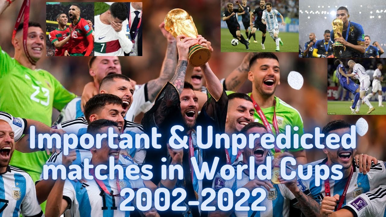 Important and Unpredicted matches in FIFA World Cups 2002-2022 - YouTube