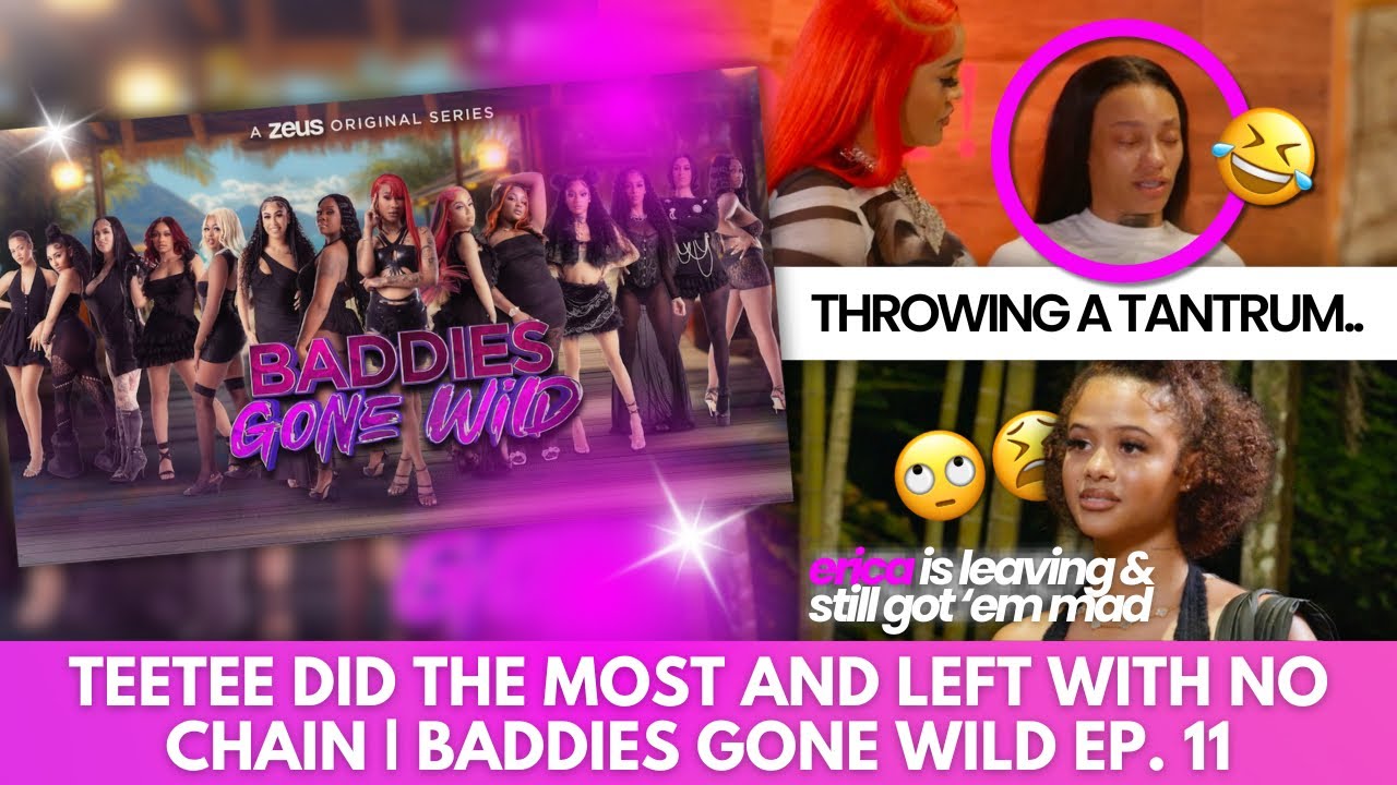 TEETEE THROWING A TANTRUM OVER A NECKLACE IS WILD! 🤣 | BADDIES GONE ...