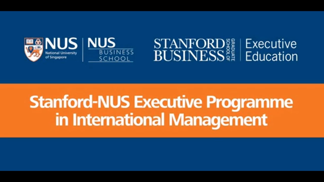 Stanford-NUS Executive Program in International Management - YouTube