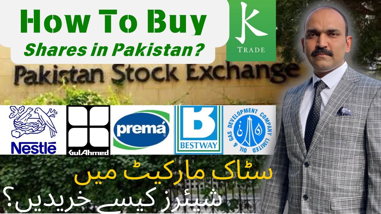 How to Trade and Invest in stocks Exchange | Buy Shares in Pakistan ...
