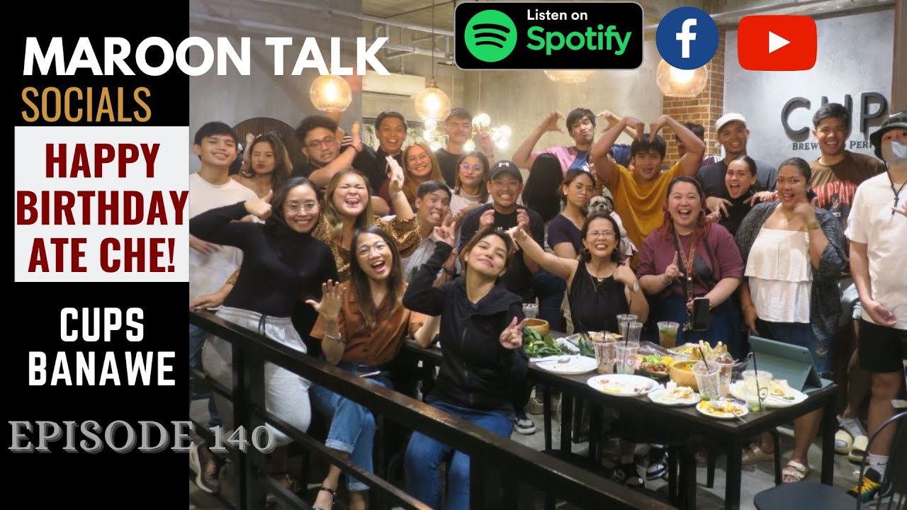 HAPPY BIRTHDAY ATE CHE! | Maroon Talk | Episode 140 - YouTube